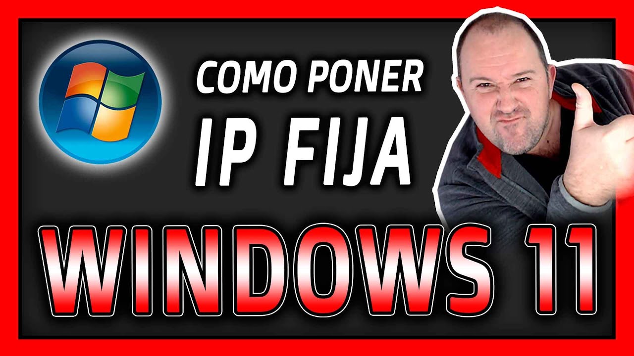 Como poner IP FIJA en WINDOWS 11 ⭐ Paso a paso 2024 - YouTube