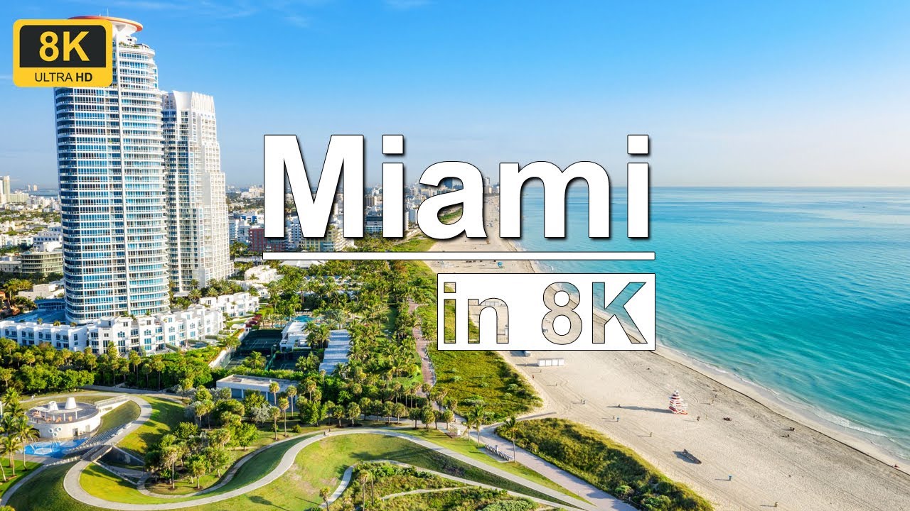 Miami, Florida 8K Video Ultra HD - The Magic City (60 FPS) - YouTube