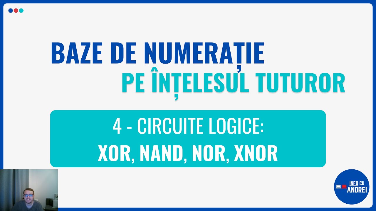 Baze de Numerație pe Înțelesul Tuturor | 04 - Circuite Logice: XOR ... Baze de Numerație pe Înțelesul Tuturor | 04 - Circuite Logice: XOR ...