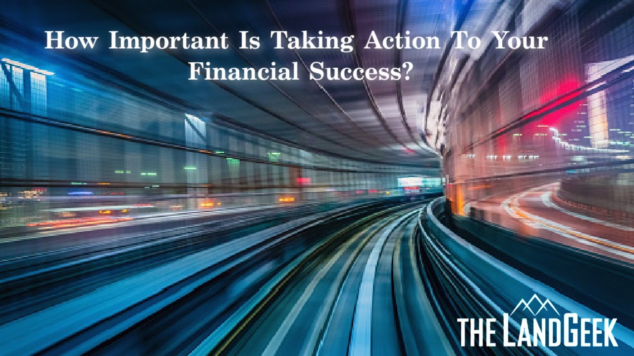 How Important Is Taking Action To Your Financial Success? - YouTube