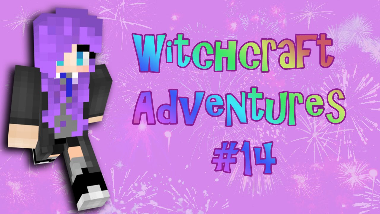 Minecraft: Witchcraft Adventures #14 - YouTube