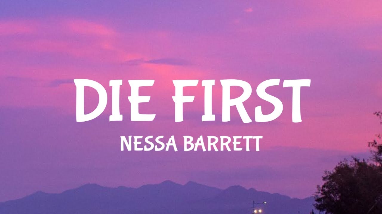 Nessa Barrett - die first (Lyrics) - YouTube