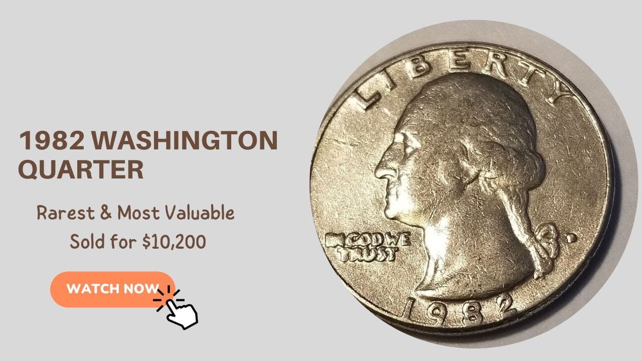 1982 Washington Quarter Value (Rarest & Most Valuable Sold For $10,200 ...