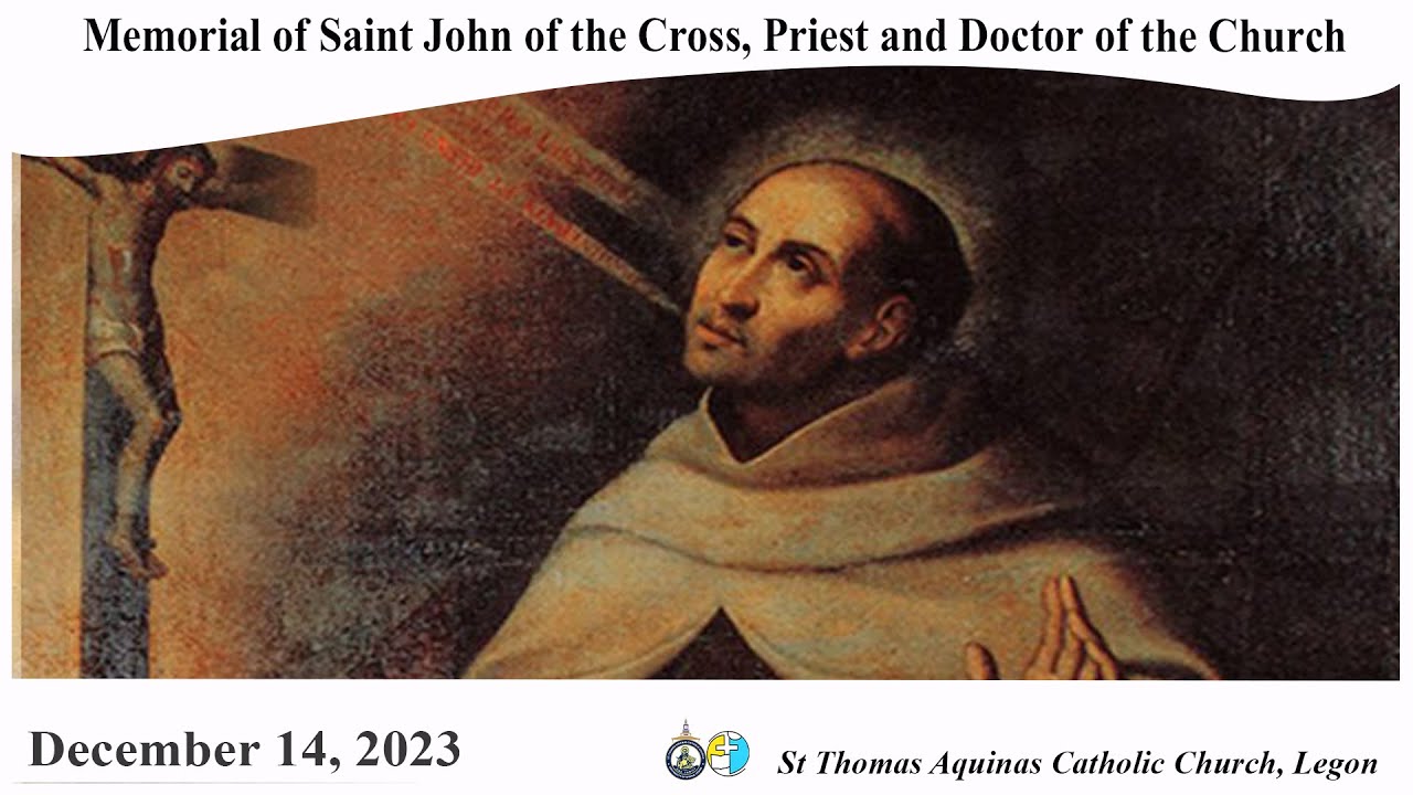 Memorial of Saint John of the Cross, Priest and Doctor of the Church(14 ...
