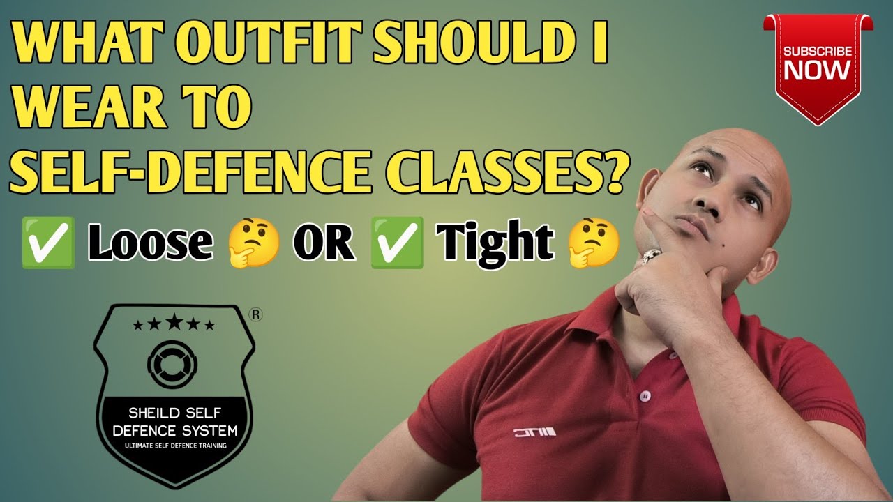 WHAT SHOULD I WEAR FOR SELF DEFENCE CLASSES? | self defence training ...