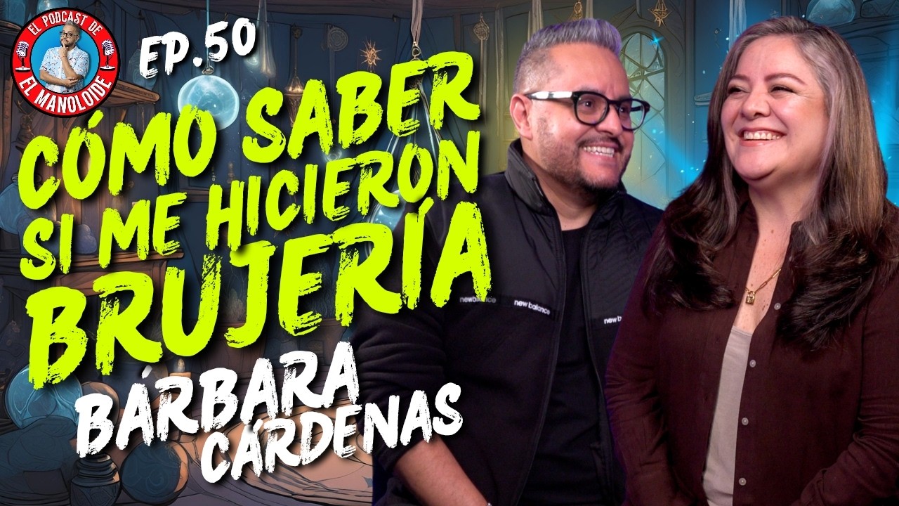 Podemos Tener BRUJERÍAS de Vidas Pasadas: BÁRBARA CÁRDENAS / EP. 50 EL ...