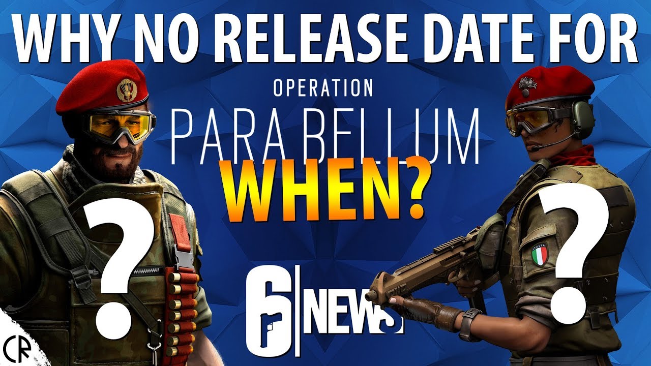When? Why No Release Date? - Operation Para Bellum - 6News - Tom Clancy ...