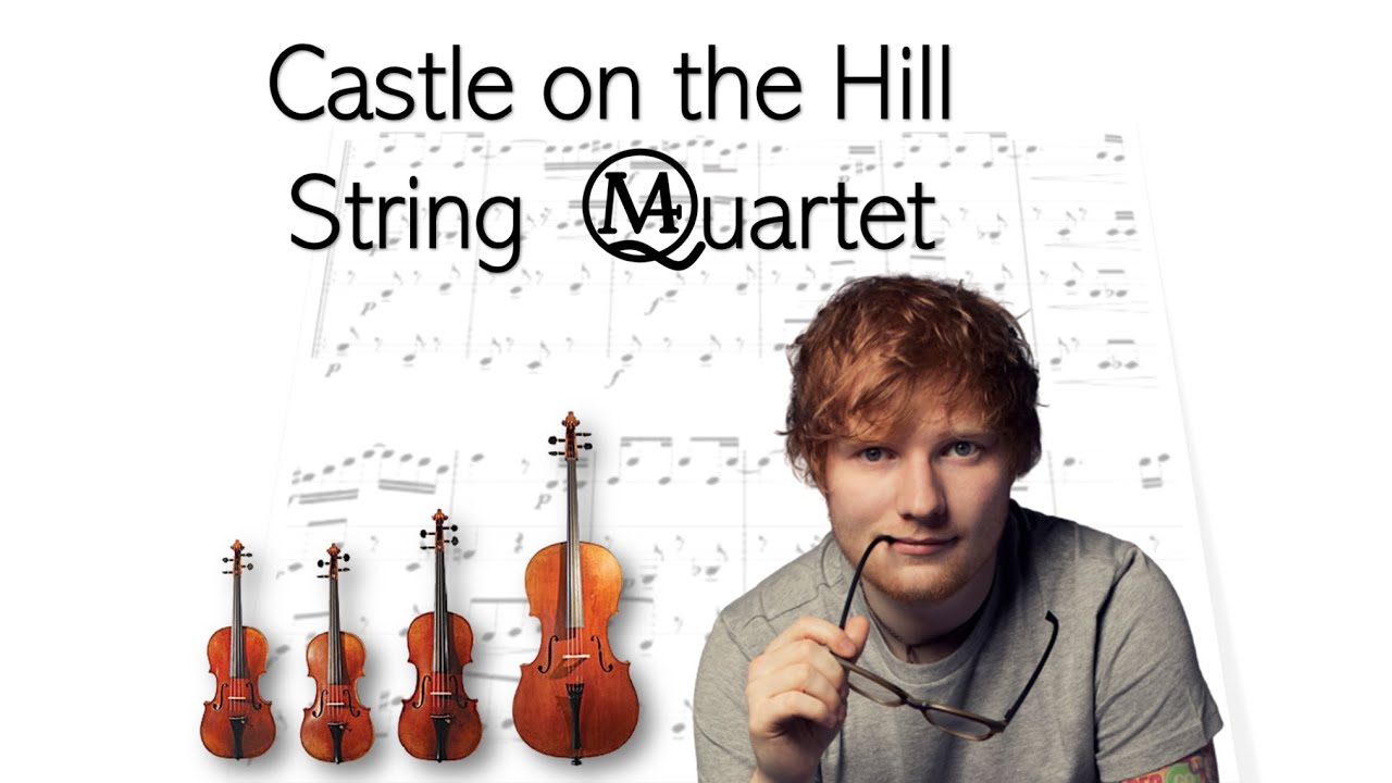 Ed Sheeran, Castle on the Hill - String Quartet: - YouTube