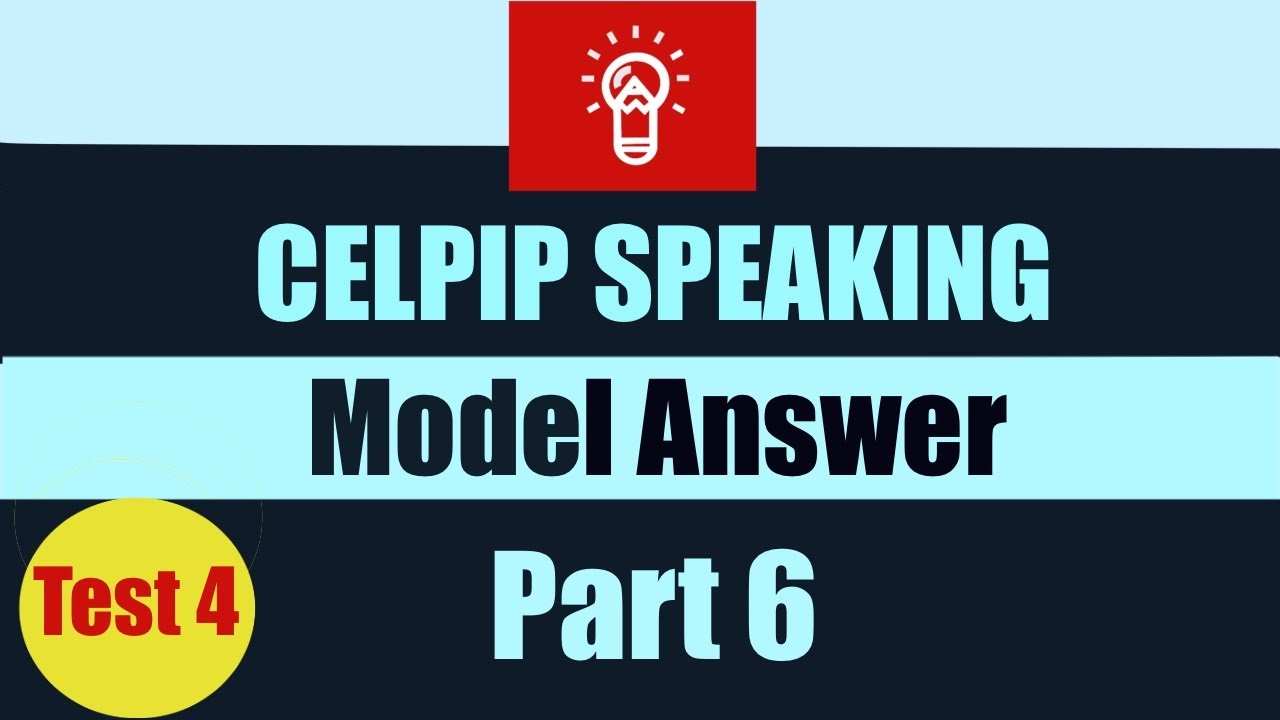 CELPIP Speaking Model Answer - Task 6 - Practice Test 4 - YouTube