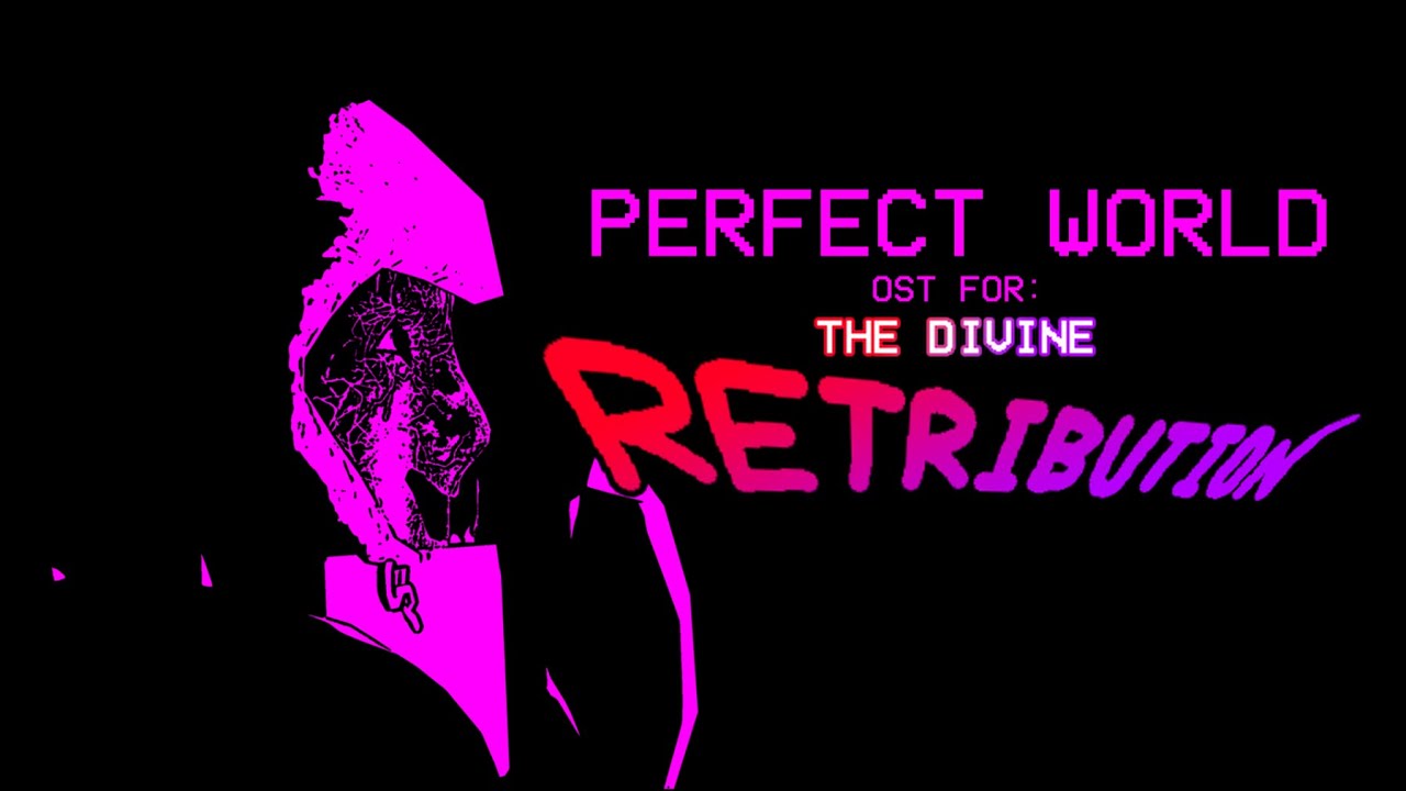 Perfect World | Original Soundtrack of the Divine Retribution - YouTube
