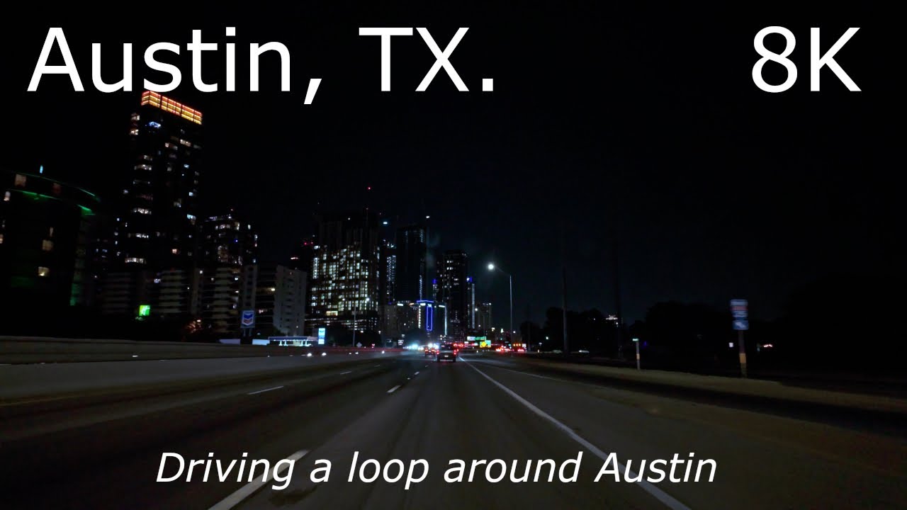 Austin, TX. in 8k - a night drive around Austin TX - YouTube