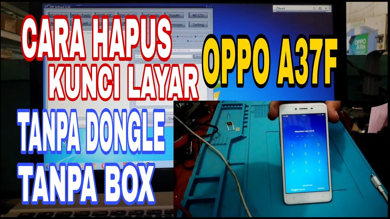 Cara remove pin,pola,sandi dan Frp Oppo A37f tanpa box/dongle.done 100% ...