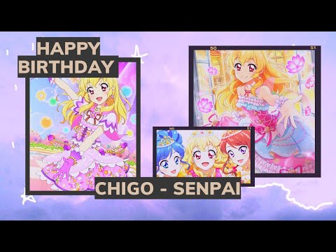 [ AMV Aikatsu ] Thank You⇄It'll Be Alright ~ Happy Birthday Chigo ...