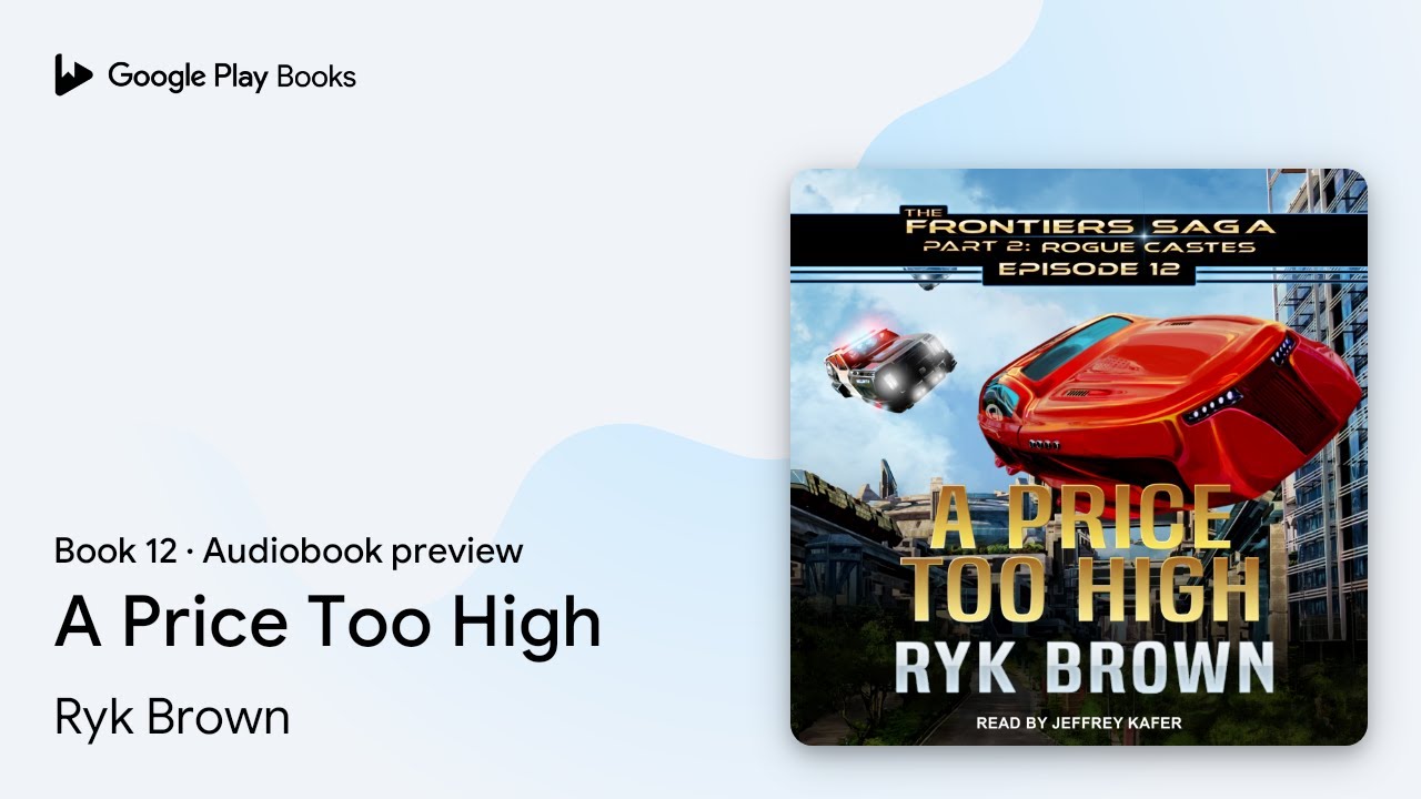 A Price Too High Book 12 by Ryk Brown · Audiobook preview - YouTube