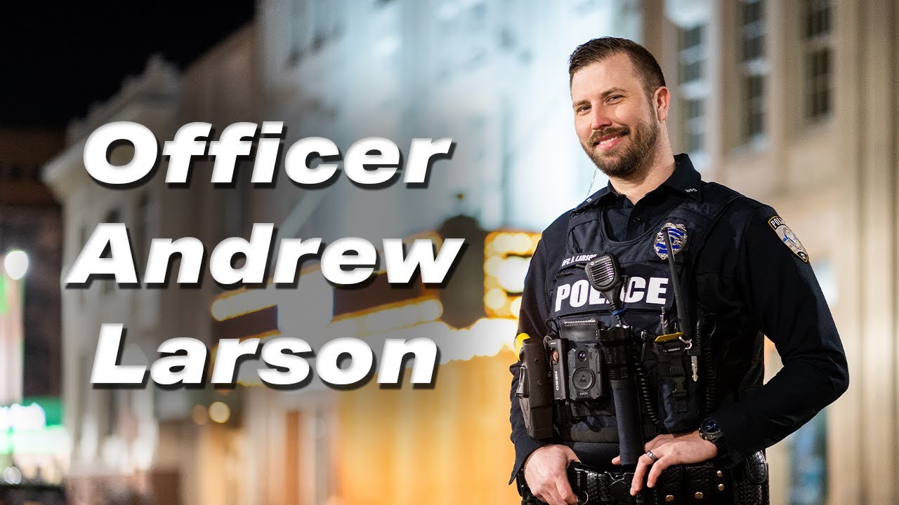 Starting Over With New Career | Meet Officer Andrew Larson - YouTube