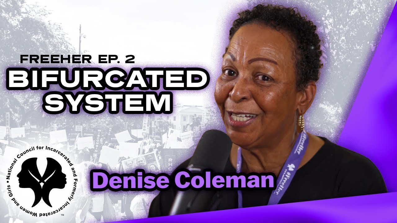 Ep 2: Bifurcation and Its Impact on Women in Prison: A Call for Change ...