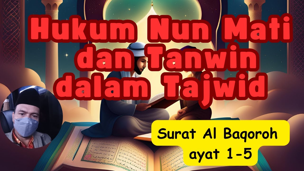 CARA MEMBACA HUKUM NUN MATI DAN TANWIN I Surat al baqoroh ayat 1 -5 # ...