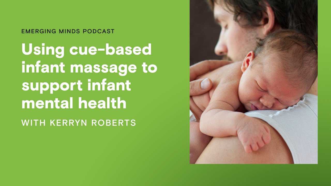 Using cue based infant massage to support infant mental health ...