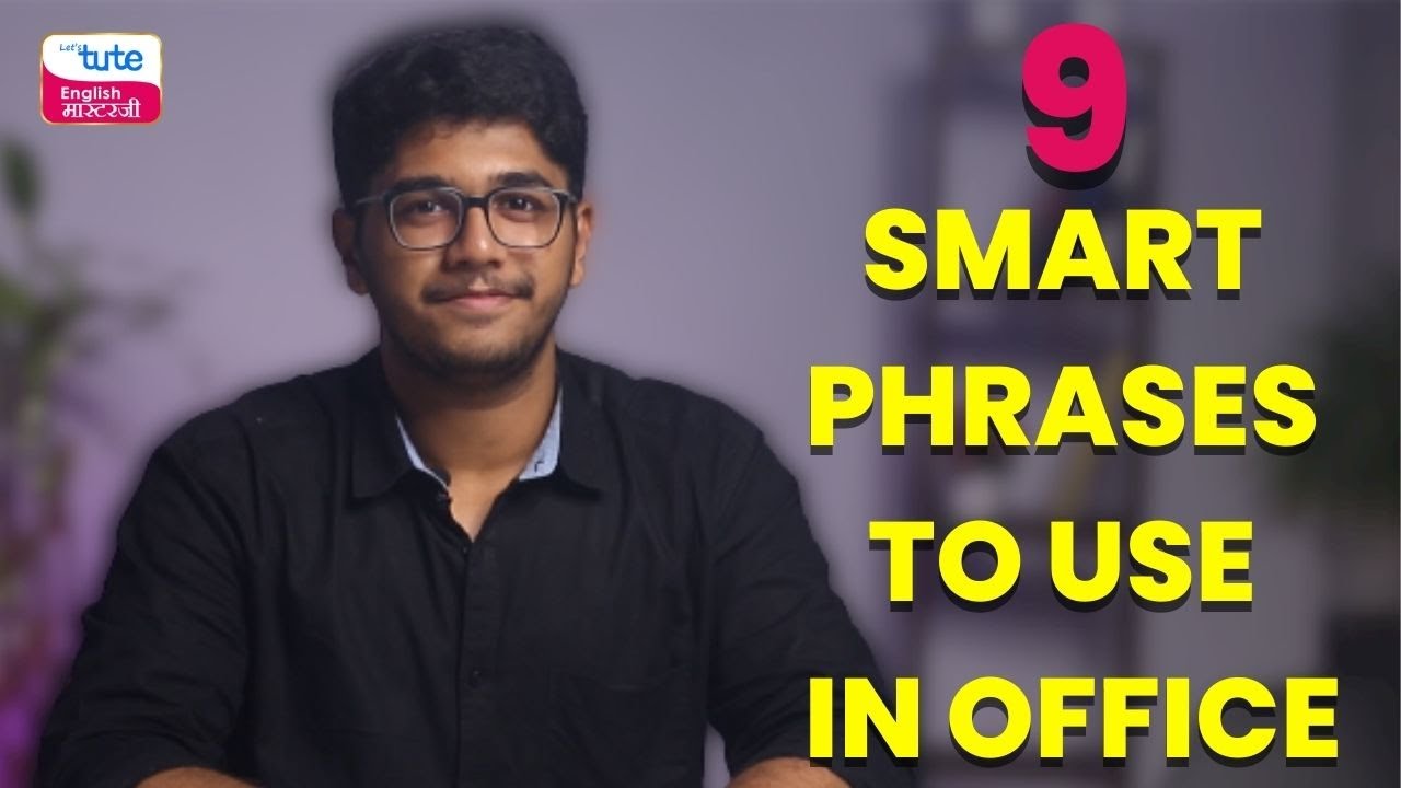 9 Smart Phrases To Use In Office | Office Phrases | English Masterji ...
