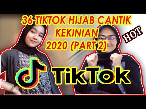 36 TIKTOK HIJAB CAKTIK KEKINIAN 2020 (PART2) HOT