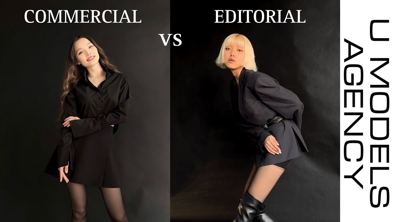 Commercial Model vs Editorial Model | U Models Agency - YouTube