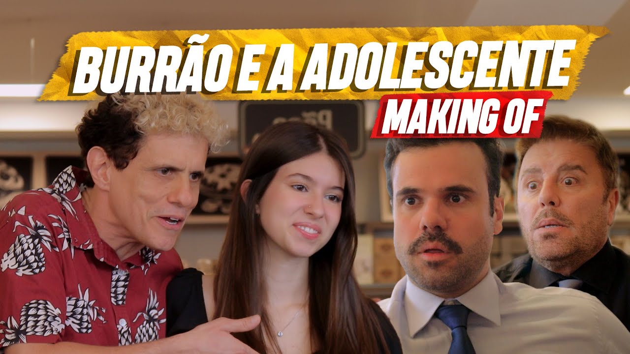 BURRÃO E A ADOLESCENTE - MAKING OF | EMBRULHA PRA VIAGEM - YouTube