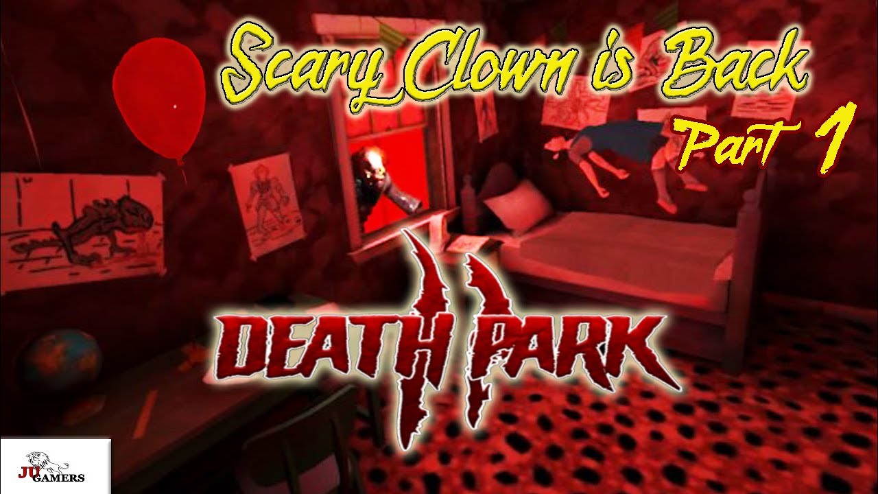 Prologue (Scary Clown🤡 is back) - Death Park 2 Game | JU Gamers - YouTube