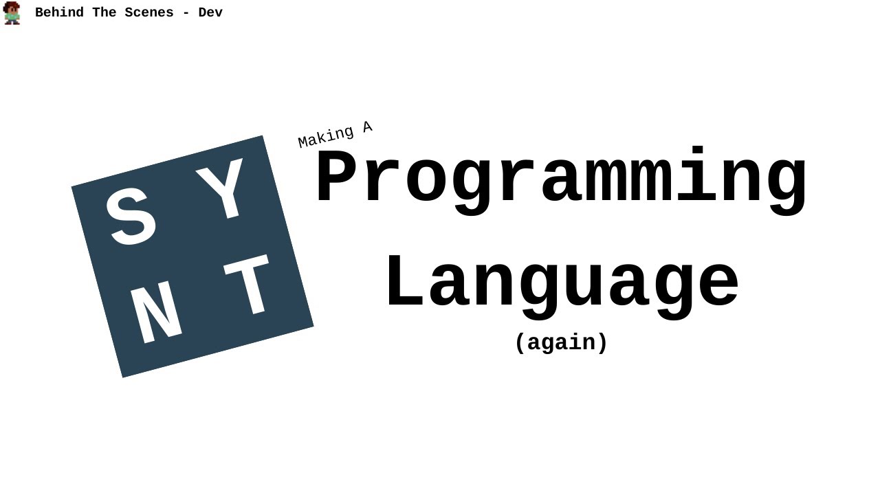 Synt - 61 - Making A Programming Language - Season 2 - Behind The ...