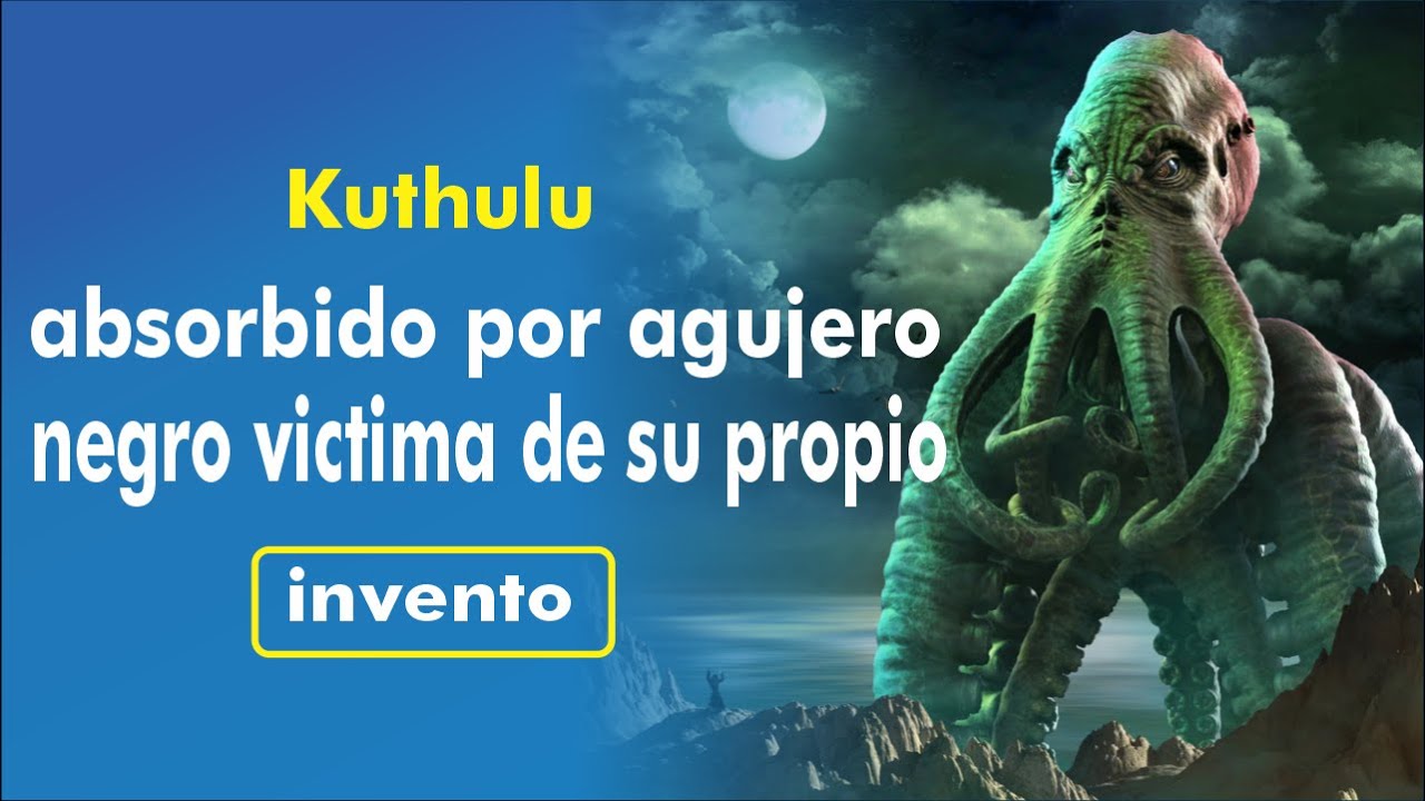 171. FREDY. KUTHULO absorbido por agujero negro victima de su propia ...