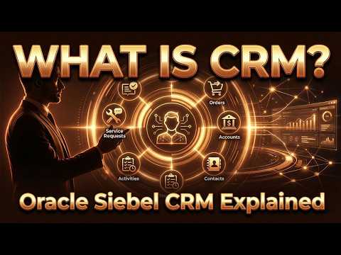 L1.1 | What is Oracle Siebel CRM?  | Mahmoud Helmy