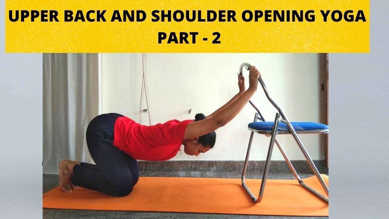 Upper Back and Shoulder Opening Yoga For Beginners Part 2 | Backbend ...