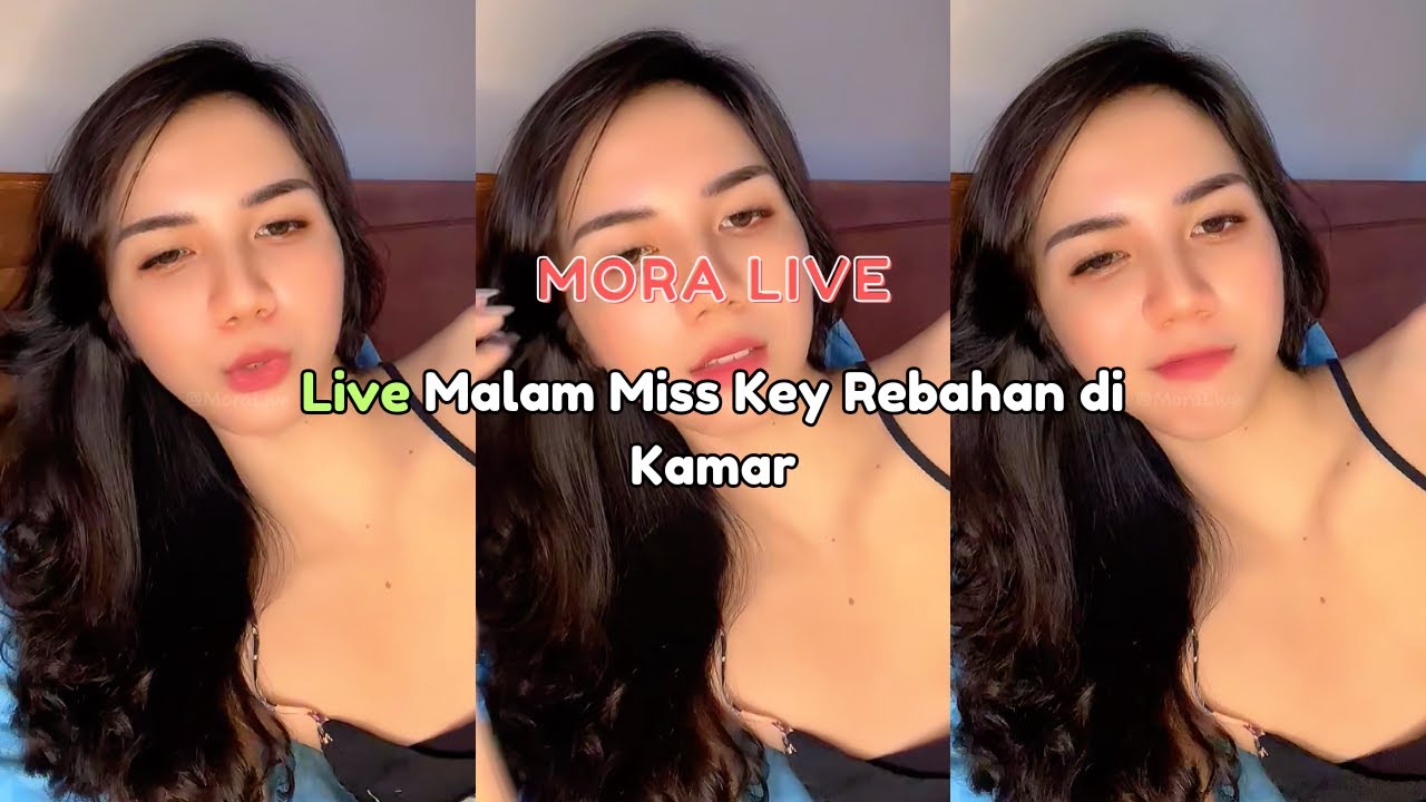 Live Malam Miss Key Rebahan di Kamar - YouTube
