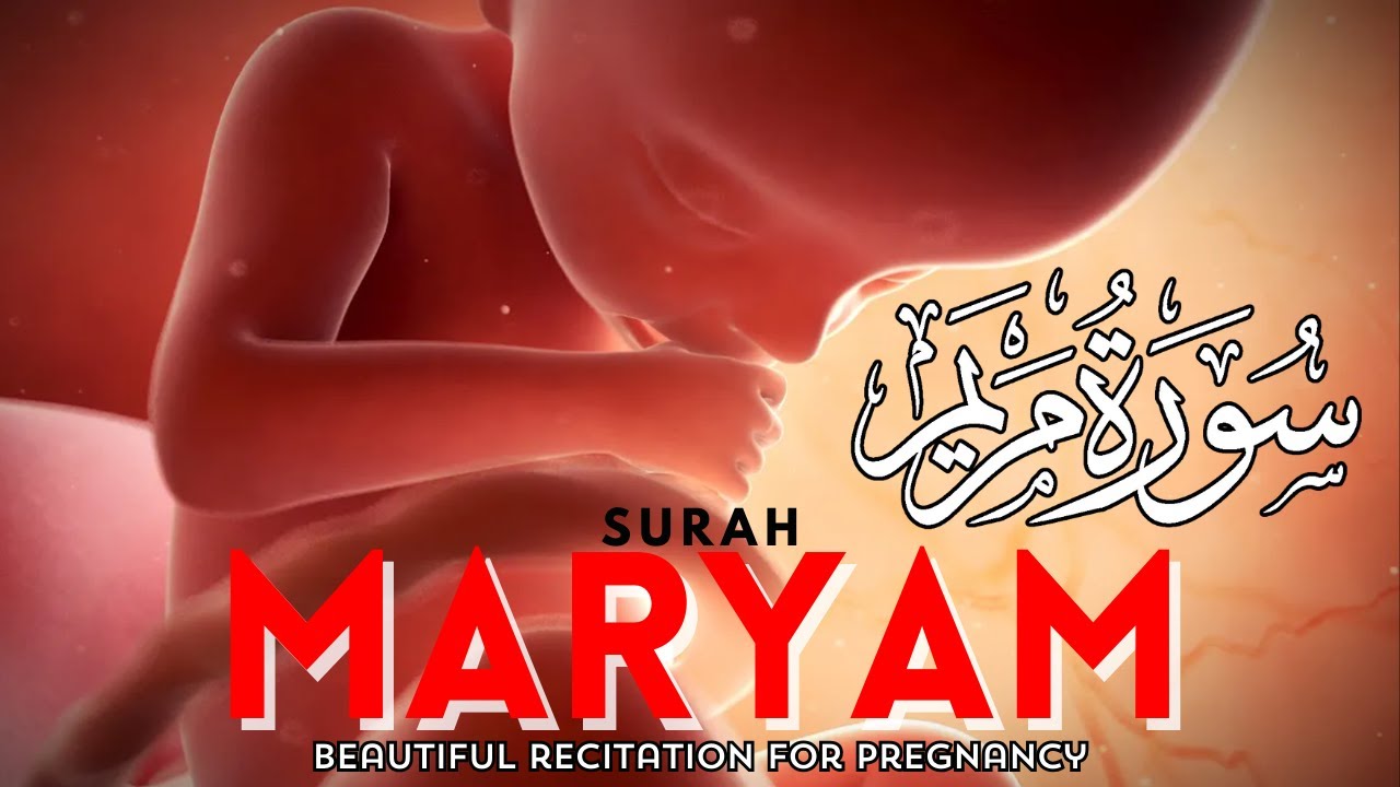 Surah Maryam For Pregnancy For a Beautiful Baby And Smart Baby ...