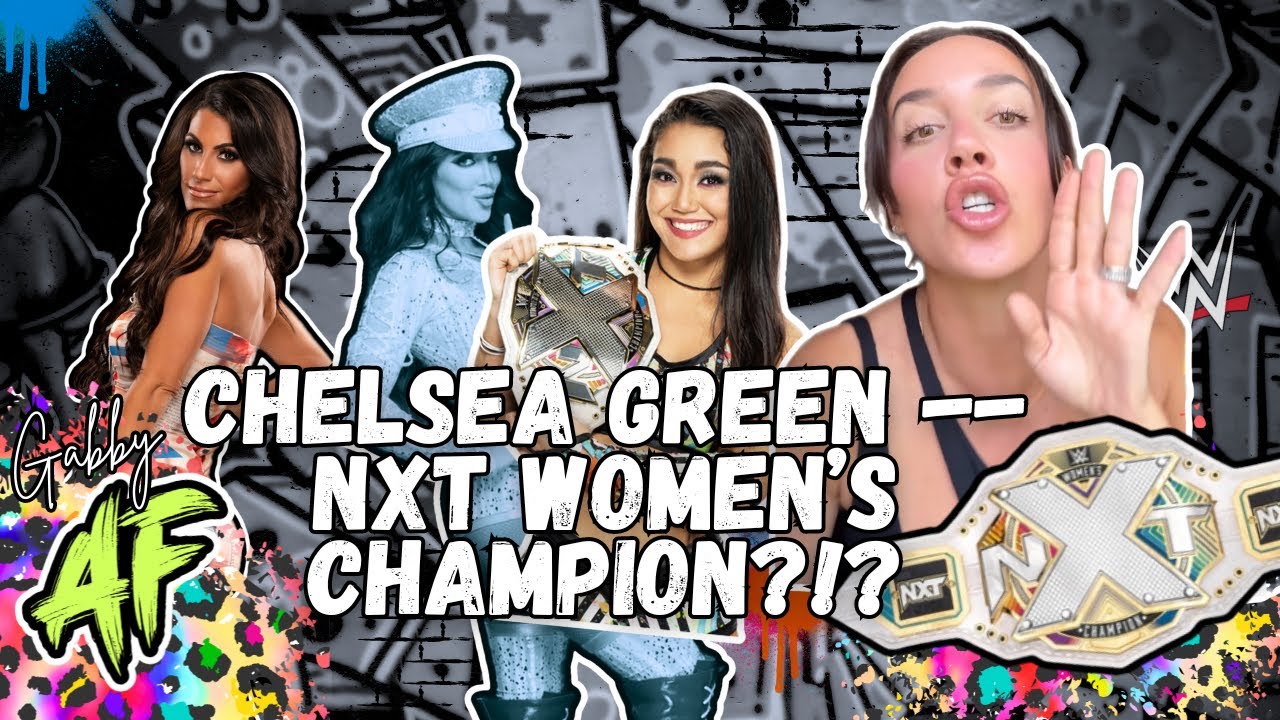 Chelsea Green - NXT Women's Champion?!? | WWE Shawn Michaels - YouTube