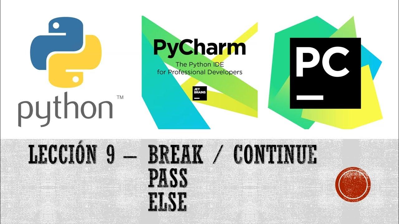 Python - Fundamentos de Programación - Leccion 09 - break, continue ...