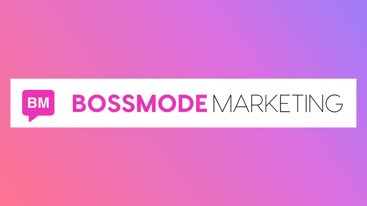Welcome to BOSS MODE Marketing - YouTube