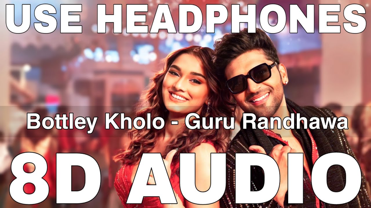 Bottley Kholo (8D Audio) || Meet Bros || Star Boy LOC || Guru Randhawa ...
