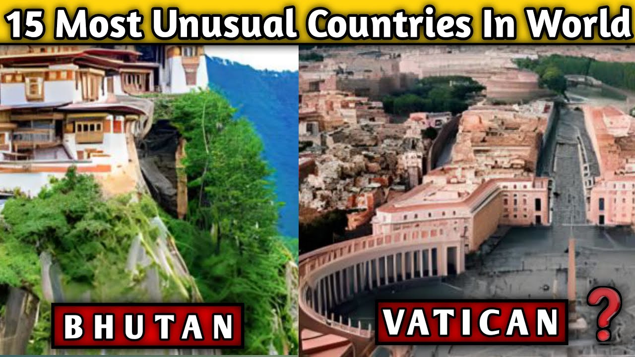 15 Most Unusual Countries In The World | Unusual Countries In The World ...