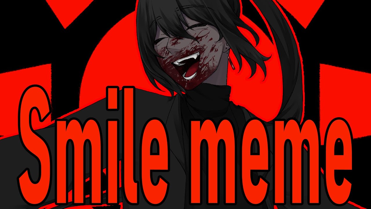 【OC】Smile meme/※Flash - YouTube