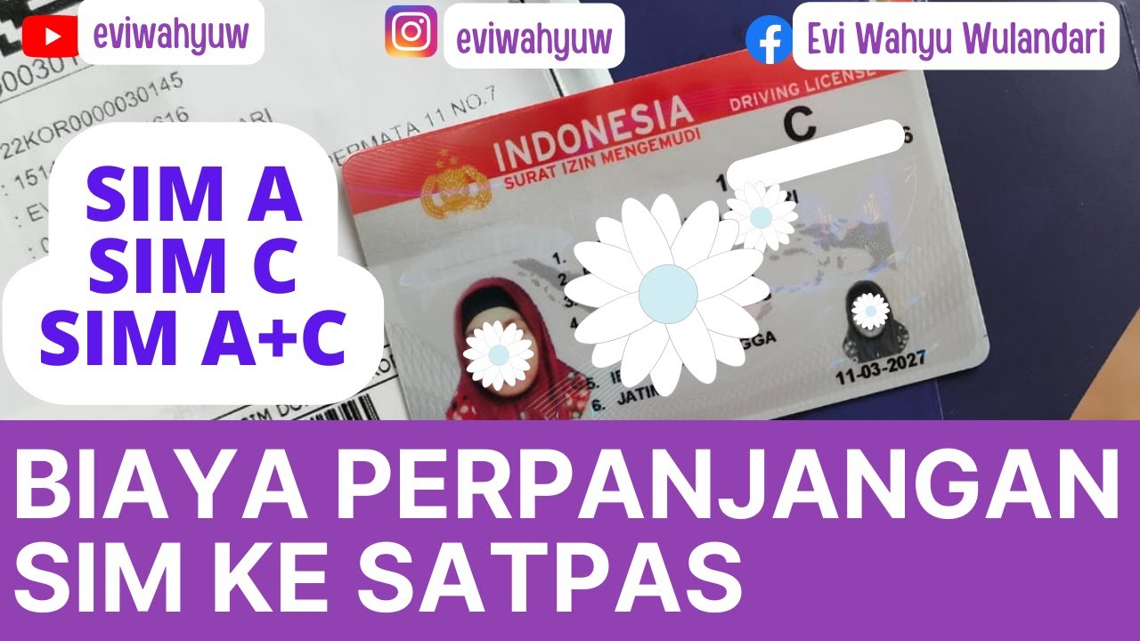 RINCIAN BIAYA PERPANJANGAN SIM A SIM C DAN DUA SIM SEKALIGUS DI SATPAS ...