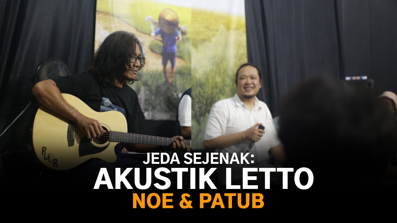 JEDA SEJENAK: Akustik Letto - Noe & Patub - YouTube
