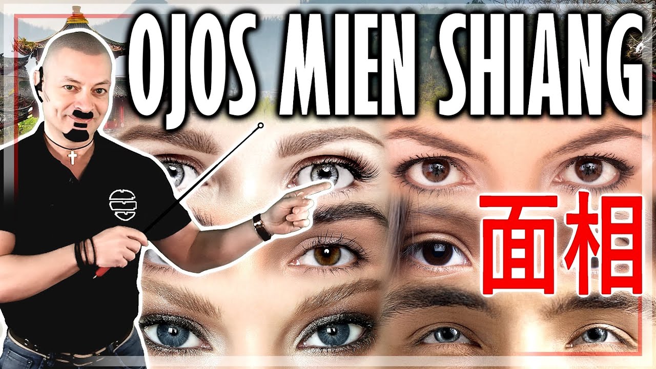 🧧 LOS OJOS MIEN SHIANG 面相 - Fisiognomía China 2024 - YouTube