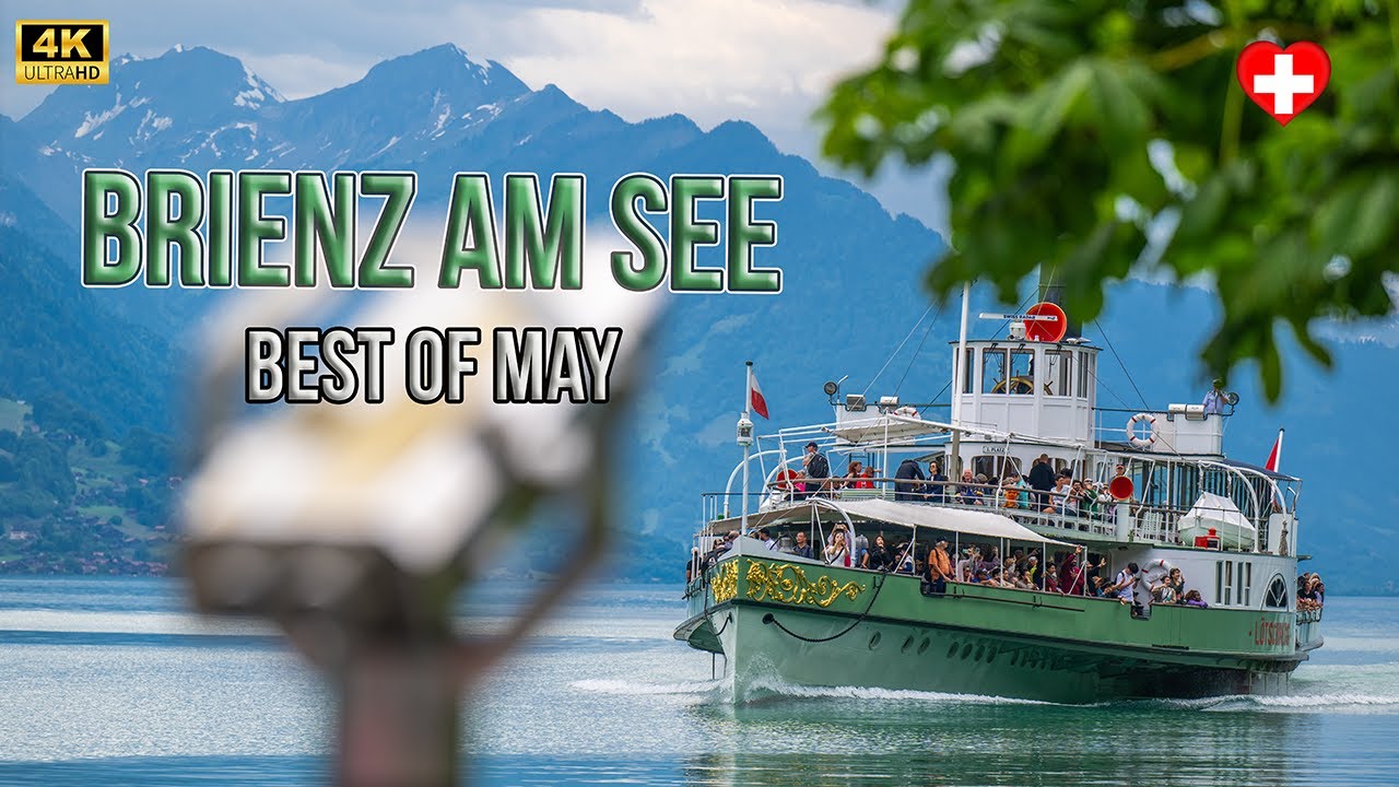 Most beautiful places in Switzerland - Brienz am See - Best of May ...