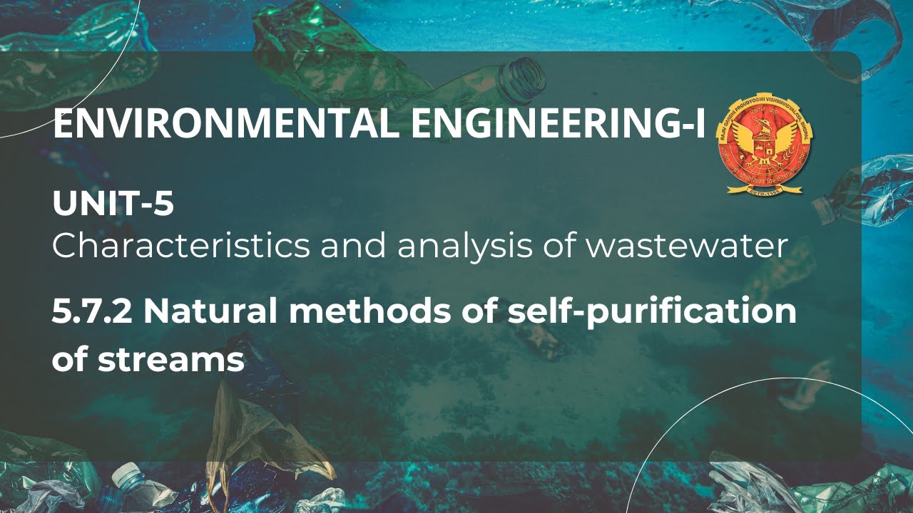 5.7.2 Natural methods of self-purification of streams | CE602 - YouTube