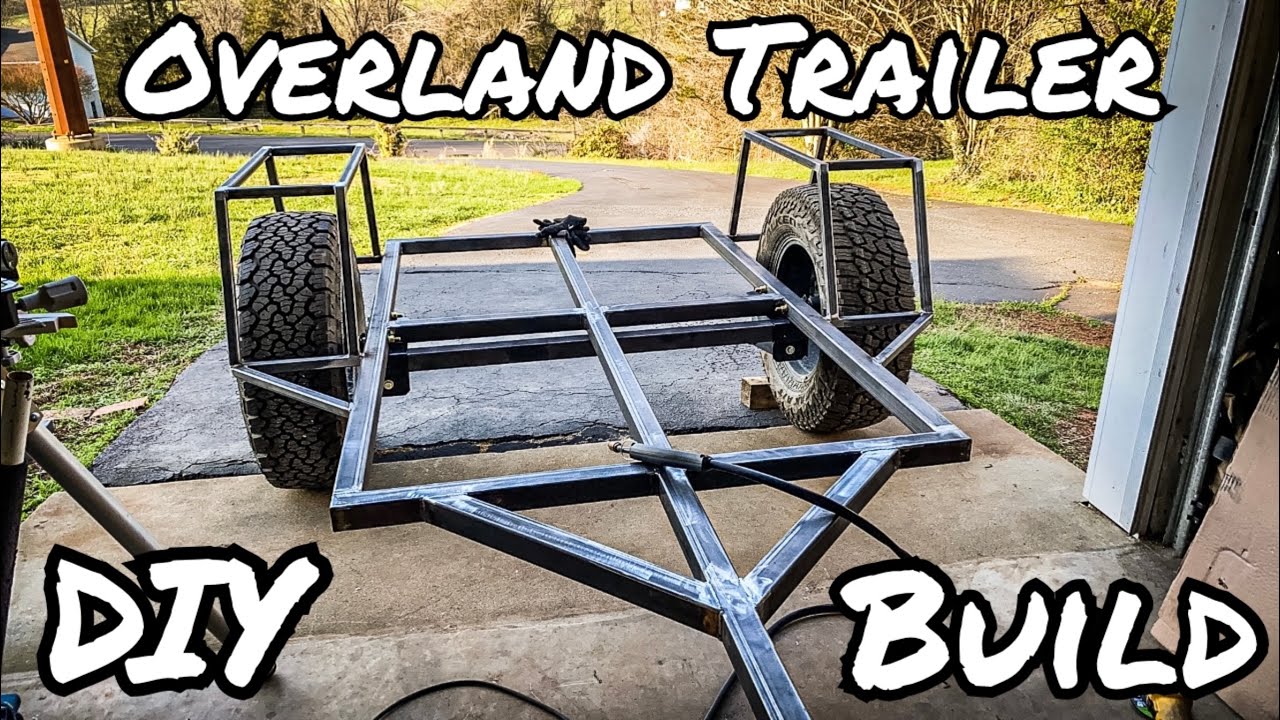 Overland Trailer Build: Part 1- Structure - YouTube