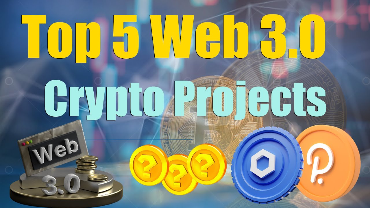 Top 5 Best Web 3.0 Crypto Projects | Buy these Coins in this Bear ...