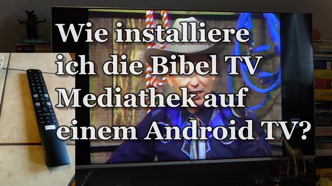 Wie installiere ich die Bibel TV Mediathek auf einem Android TV? - YouTube