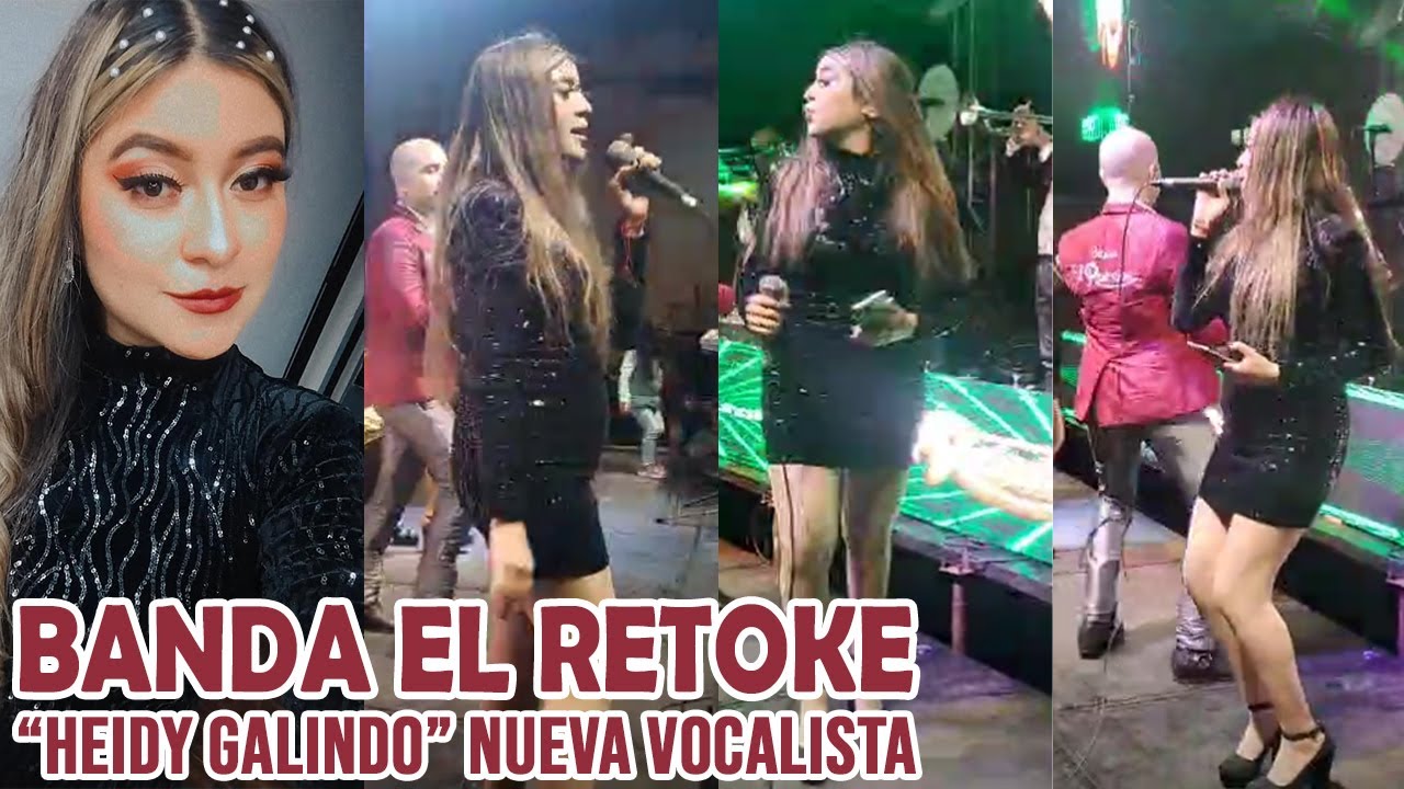 EL RETOKE y su nueva vocalista (Heidy Galindo) - Concierto en SAN ...