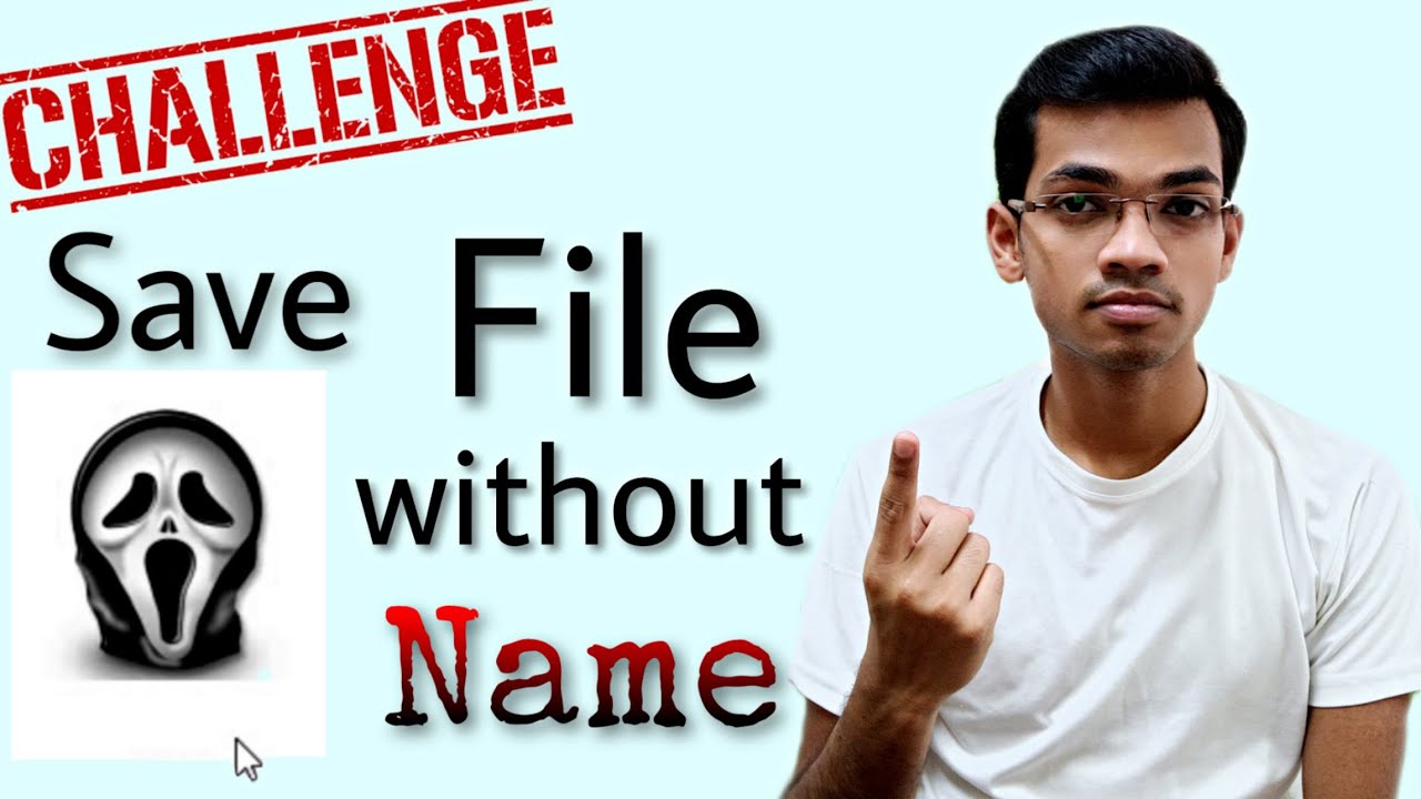 Save File/Folder 'without' Name | Challenge - YouTube