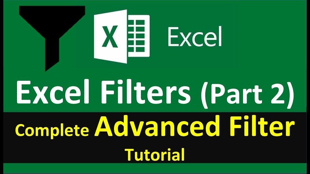 How To Create An Advanced Filter In Excel 2016 Excel Advanced Filter How To Create An Advanced Filter In Excel 2016 Excel Advanced Filter